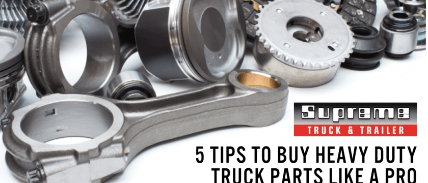 5 Tips To Buy Heavy Duty Truck Parts Like A Pro - Supreme Truck ...